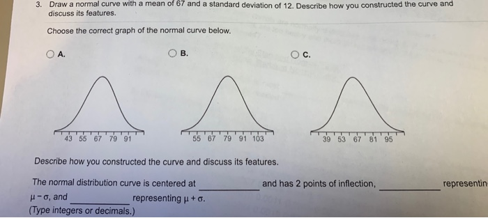 Solved 3. Draw a normal curve with a mean of 67 and a | Chegg.com