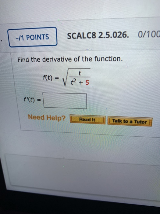 Solved . -11 POINTS SCALC8 2.5.026.0/100 Find the derivative | Chegg.com
