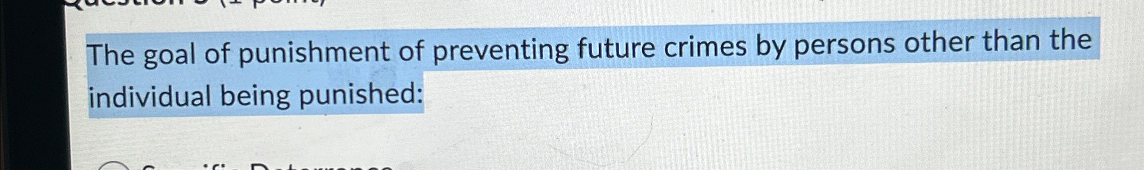 Solved The goal of punishment of preventing future crimes by | Chegg.com