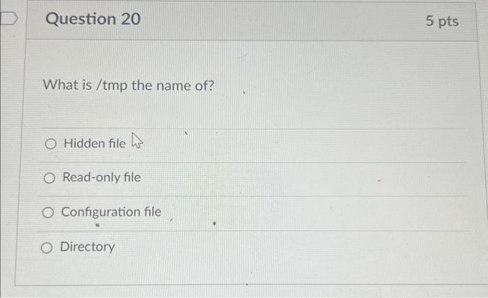 Solved What is /tmp the name of? Hidden file Read-only file | Chegg.com