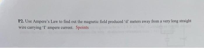 Solved P2. Use Ampere's Law to find out the magnetic field | Chegg.com