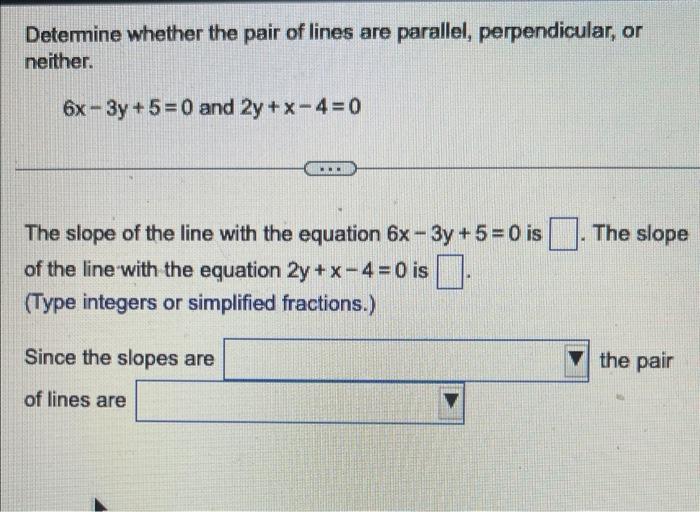 Solved Determine whether the pair of lines are parallel, | Chegg.com
