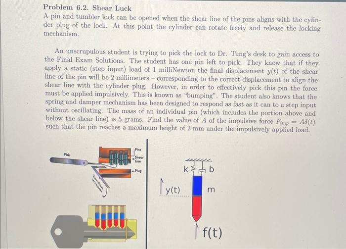 Solved Problem 6.2. Shear Luck A pin and tumbler lock can be | Chegg.com