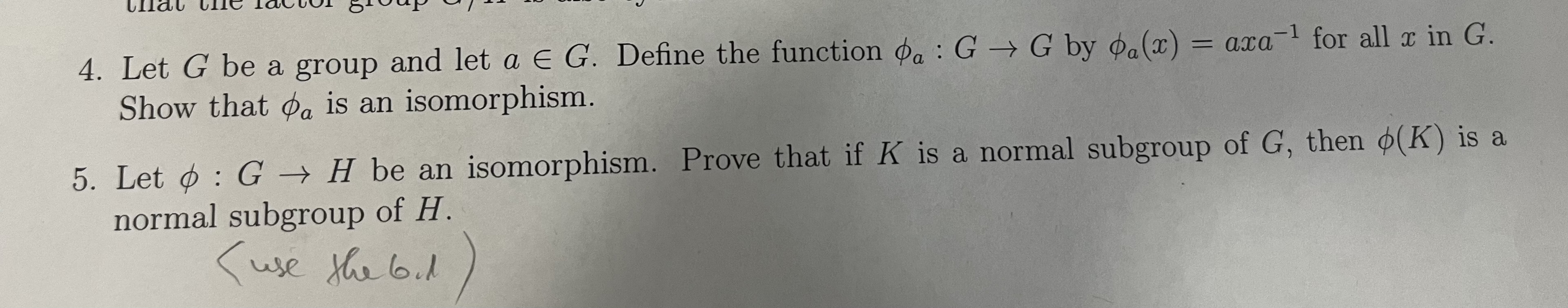 Let φ:G→H ﻿be an isomorphism. Prove that if K ﻿is a | Chegg.com