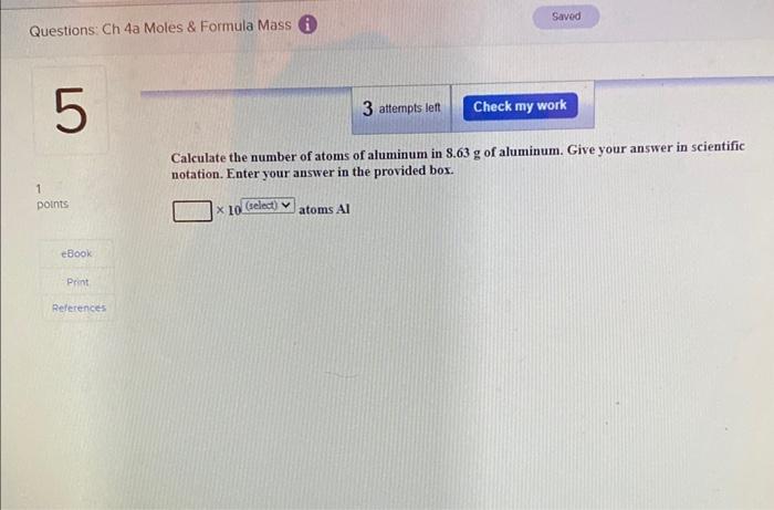 Solved Calculate the number of atoms of aluminum in 8.63 g | Chegg.com Solved Calculate the number of atoms of aluminum in 8.63 g | Chegg.com