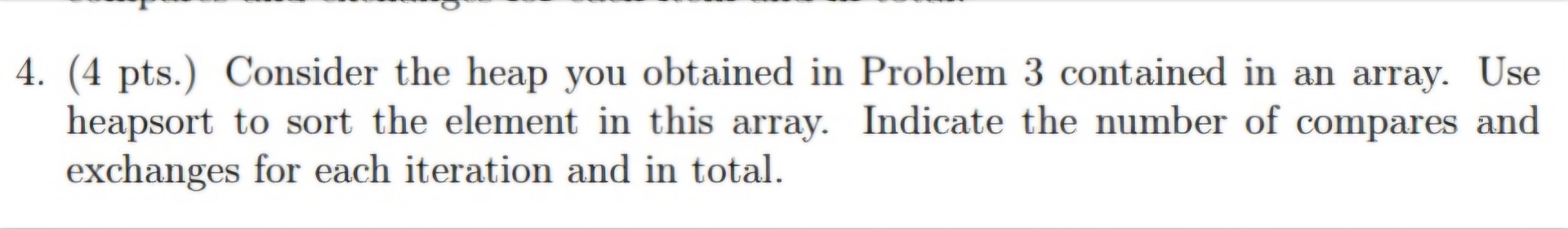 Solved (4 ﻿pts.) ﻿Consider the heap you obtained in Problem | Chegg.com