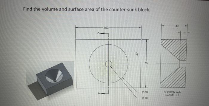 Solved Find the volume and surface area of the counter-sunk | Chegg.com