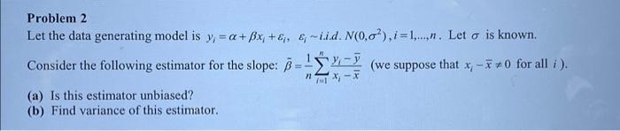 Solved Problem 2 Let the data generating model is y, =a | Chegg.com