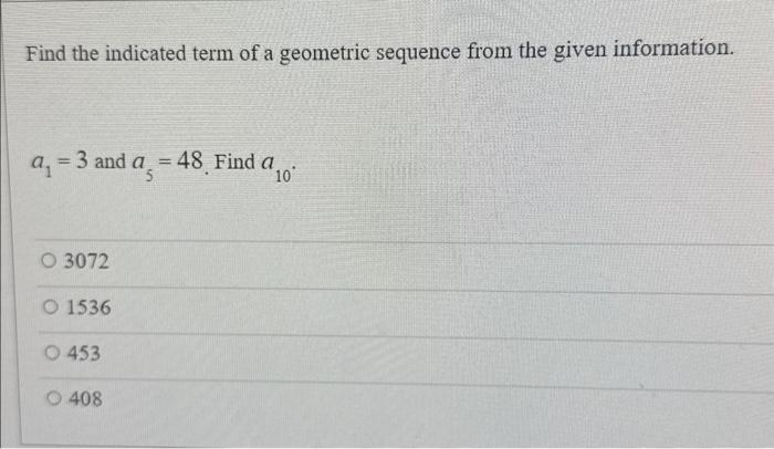 Solved Find the indicated term of a geometric sequence from | Chegg.com