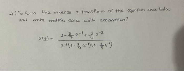 Solved 4-) Perform the inverse 2 tronsform of the equation | Chegg.com