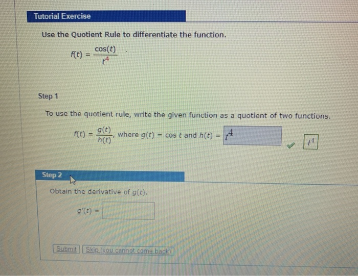 Solved Tutorial Exercise Use the Quotient Rule to | Chegg.com Solved Tutorial Exercise Use the Quotient Rule to | Chegg.com