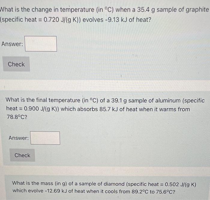Solved What is the change in temperature (in ∘C ) when a | Chegg.com