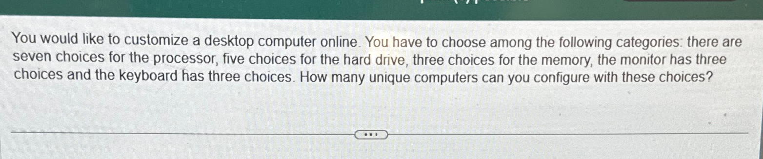 Solved You would like to customize a desktop computer | Chegg.com
