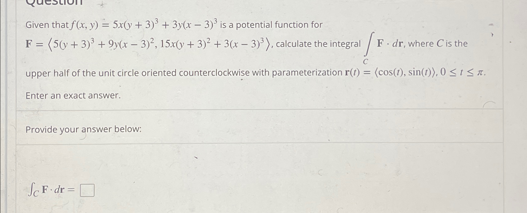 Solved Given that f(x,y)=5x(y+3)3+3y(x-3)3 ﻿is a potential | Chegg.com