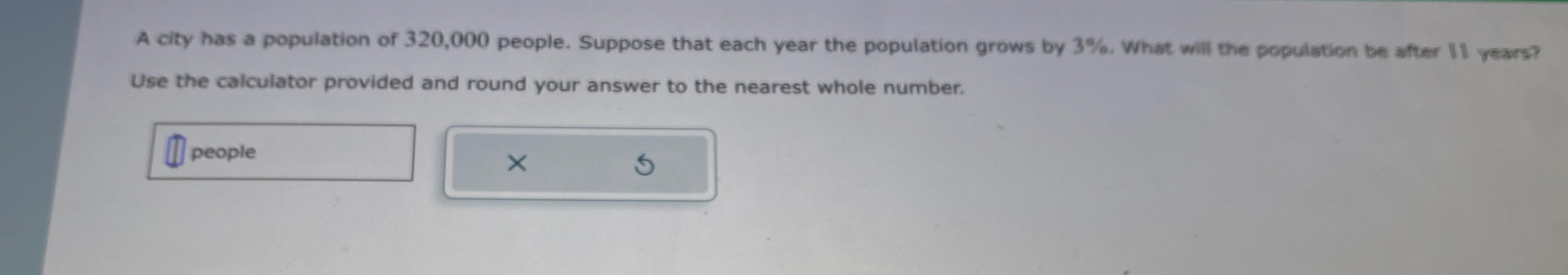 Solved A city has a population of 320,000 ﻿people. Suppose | Chegg.com