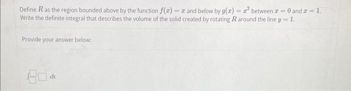 Solved Define R as the region bounded above by the function | Chegg.com
