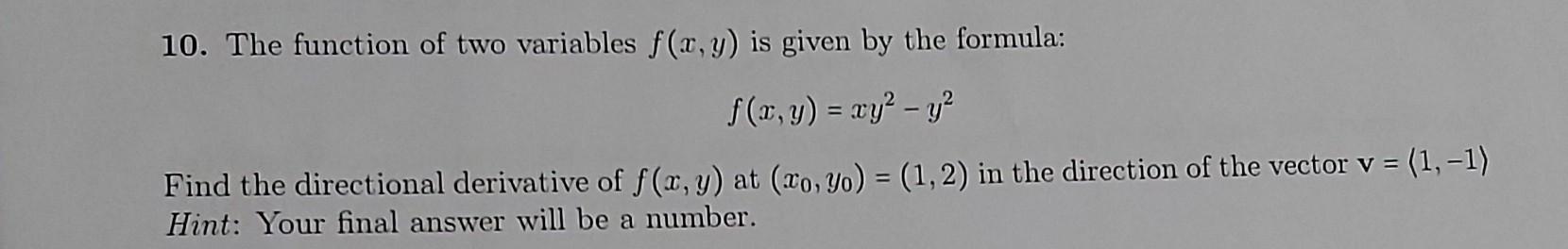 Solved 10. The function of two variables f(x,y) is given by | Chegg.com