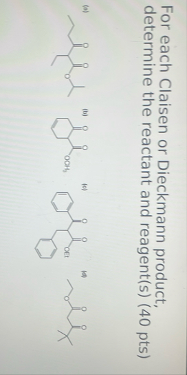 Solved For each Claisen or Dieckmann product, determine the | Chegg.com