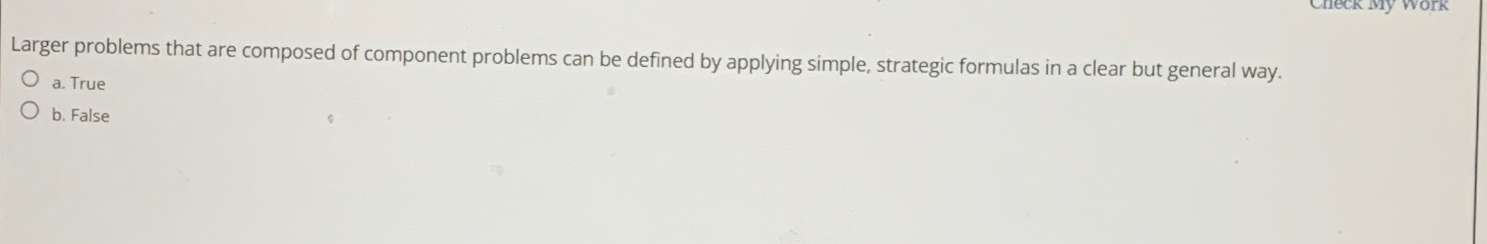 Solved Larger problems that are composed of component | Chegg.com