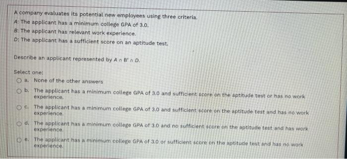 Solved A company evaluates its potential new employees using | Chegg.com
