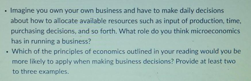 Solved . Imagine you own your own business and have to make | Chegg.com