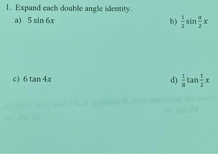 Solved 1. Expand each double angle identity. a) 5 sin 6x b) | Chegg.com