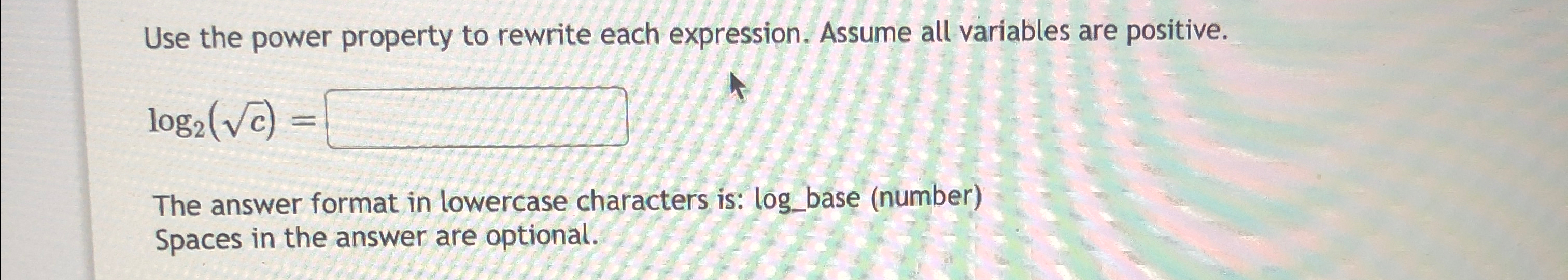 Solved Use the power property to rewrite each expression. | Chegg.com