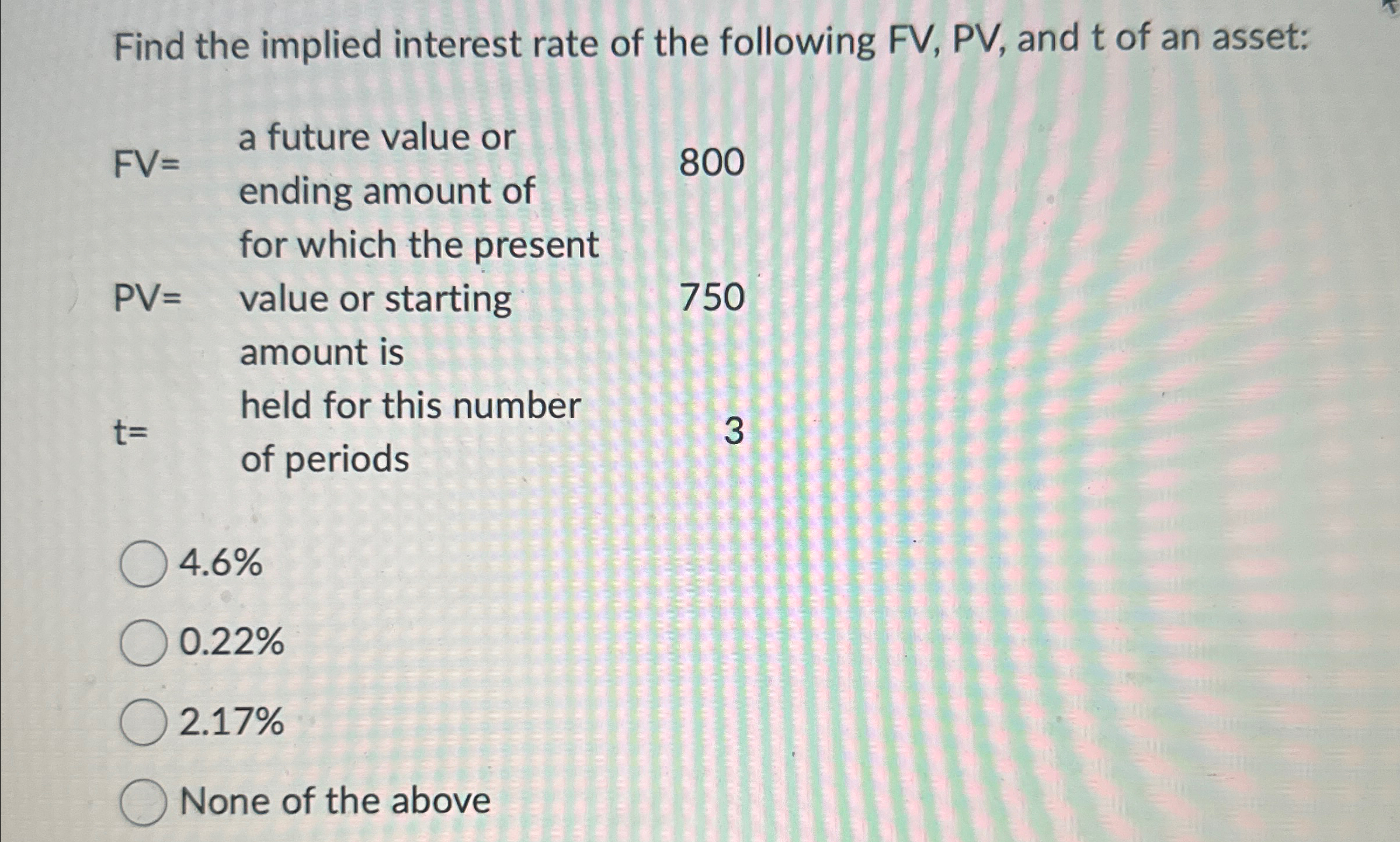 Solved Find the implied interest rate of the following FV, | Chegg.com