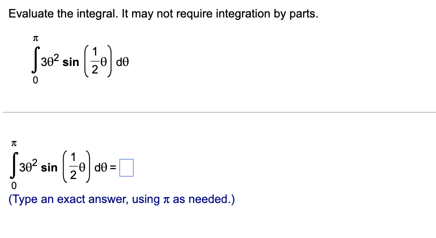 Evaluate the integral. It may not require integration | Chegg.com
