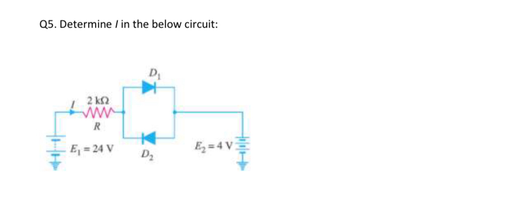 Solved Q5. ﻿Determine / ﻿in the below circuit: | Chegg.com