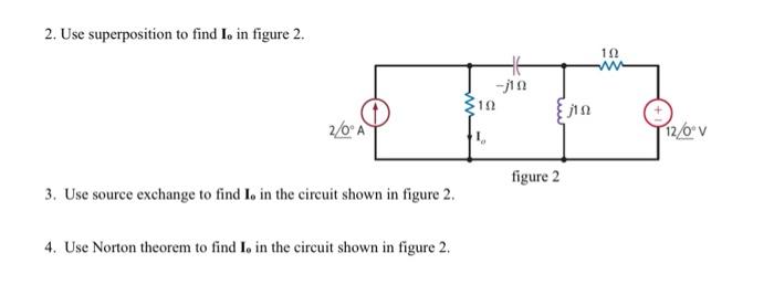 Solved 2. Use superposition to find I0 in figure 2 . 3. Use | Chegg.com