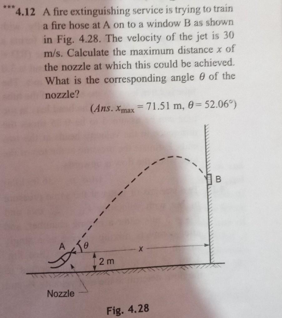 Solved *4.12 A fire extinguishing service is trying to train | Chegg.com