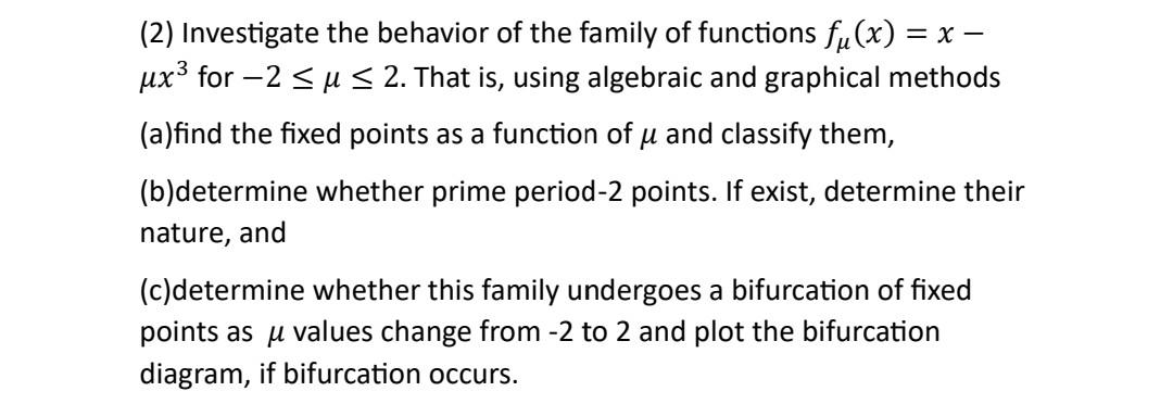 Solved (2) Investigate the behavior of the family of | Chegg.com