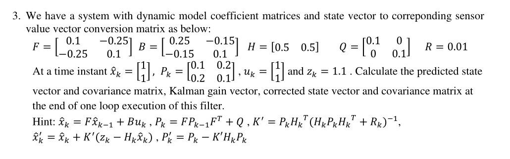 Solved We have a system with dynamic model coefficient | Chegg.com