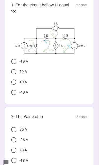 Solved 1 For The Circuit Bellow I1 Equal 2 Points To −19 