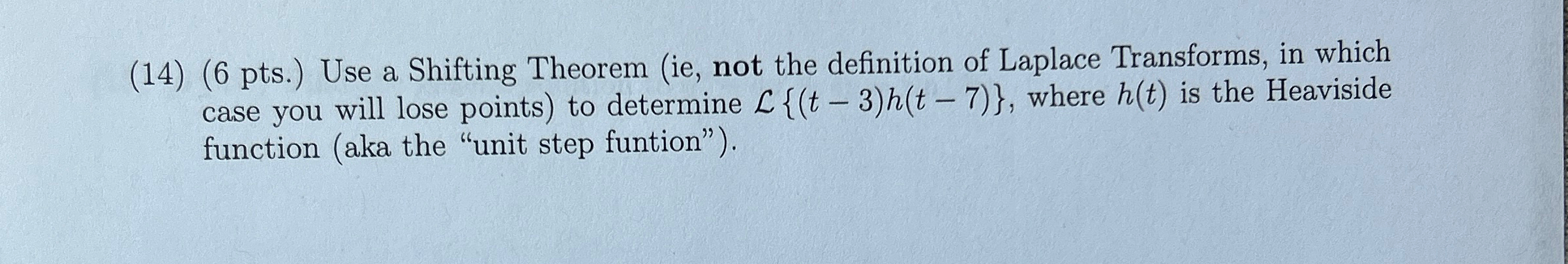 Solved (14) (6 ﻿pts.) ﻿Use a Shifting Theorem (ie, ﻿not the | Chegg.com