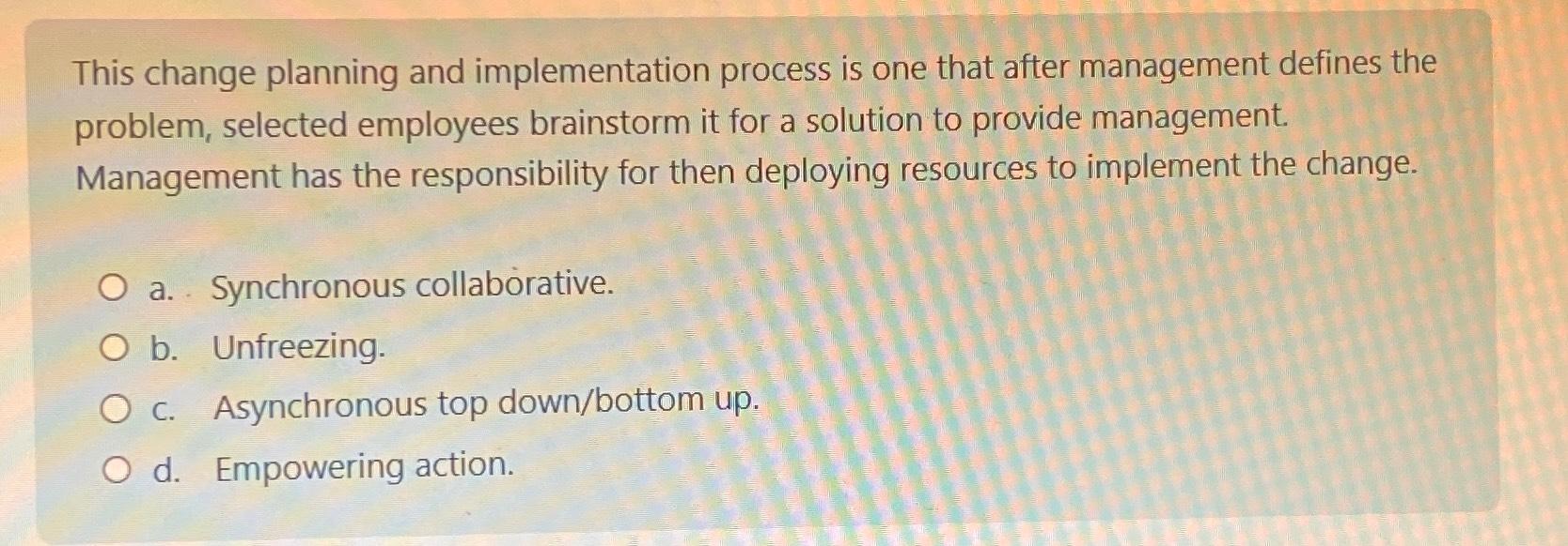 Solved This change planning and implementation process is | Chegg.com