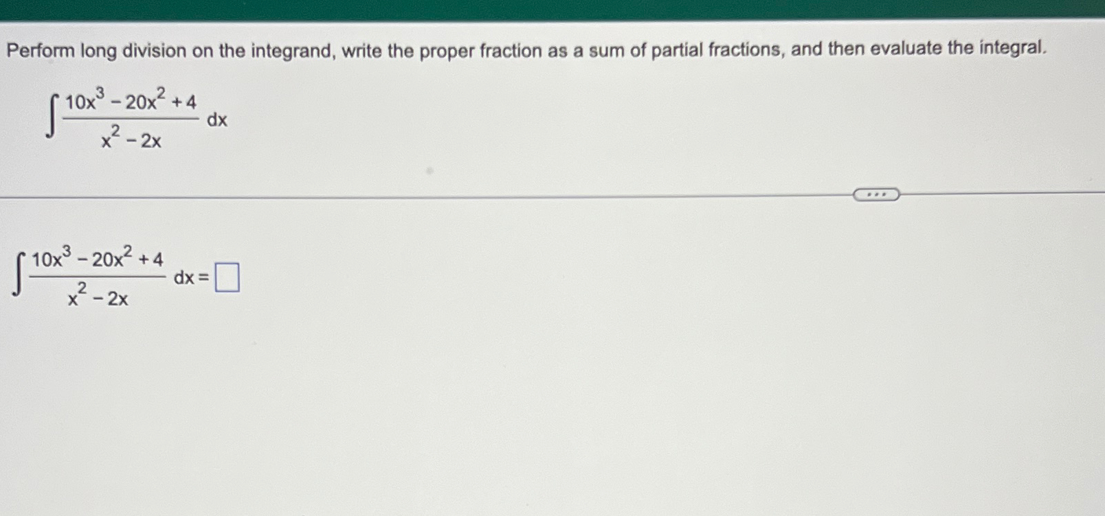 Solved Perform long division on the integrand, write the | Chegg.com