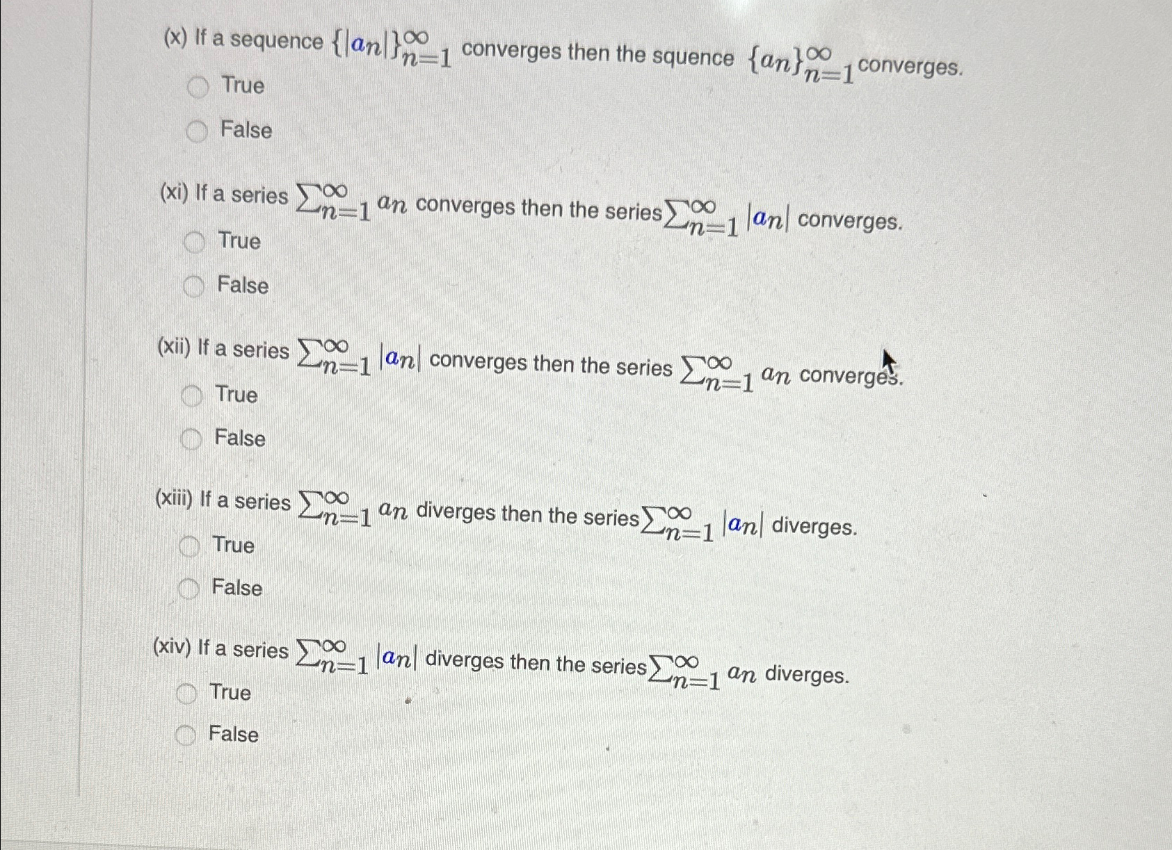 Solved (x) ﻿If a sequence {|an|}n=1∞ ﻿converges then the | Chegg.com