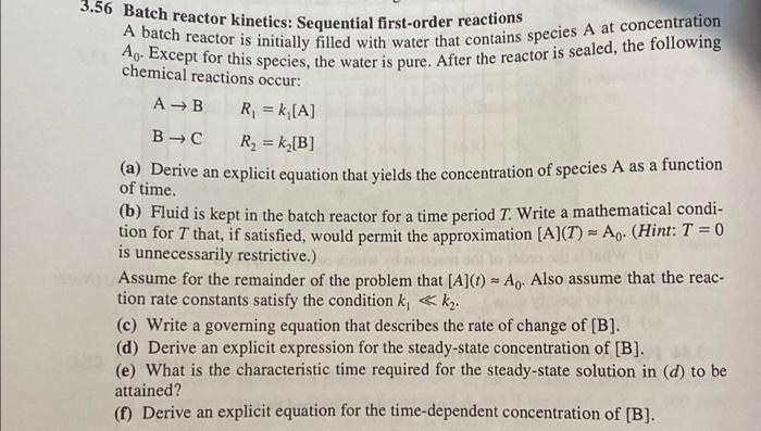 Solved .56 Batch reactor kinetics: Sequential first-order | Chegg.com Solved .56 Batch reactor kinetics: Sequential first-order | Chegg.com
