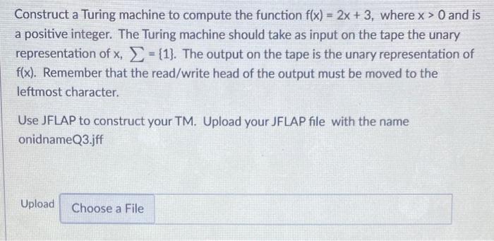 Solved Construct a Turing machine to compute the function | Chegg.com
