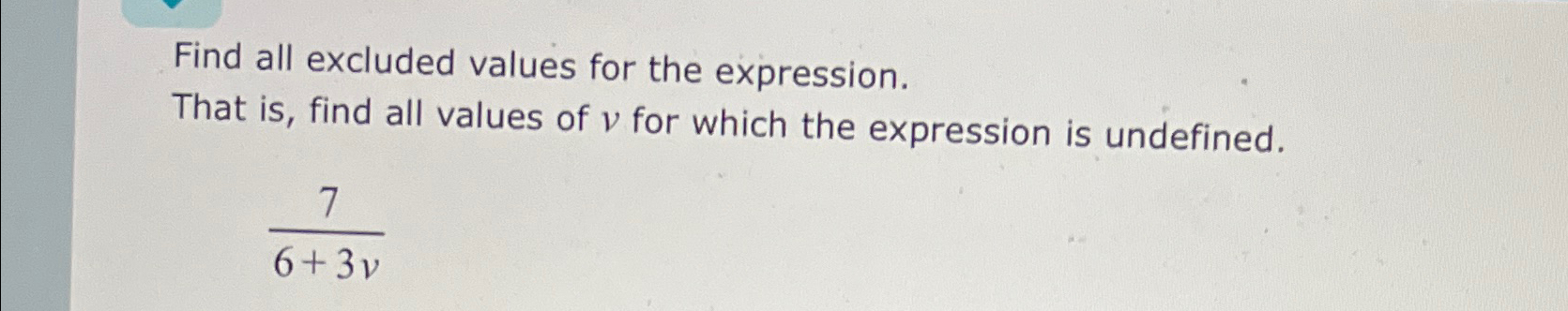 Solved Find all excluded values for the expression.That is, | Chegg.com Solved Find all excluded values for the expression.That is, | Chegg.com