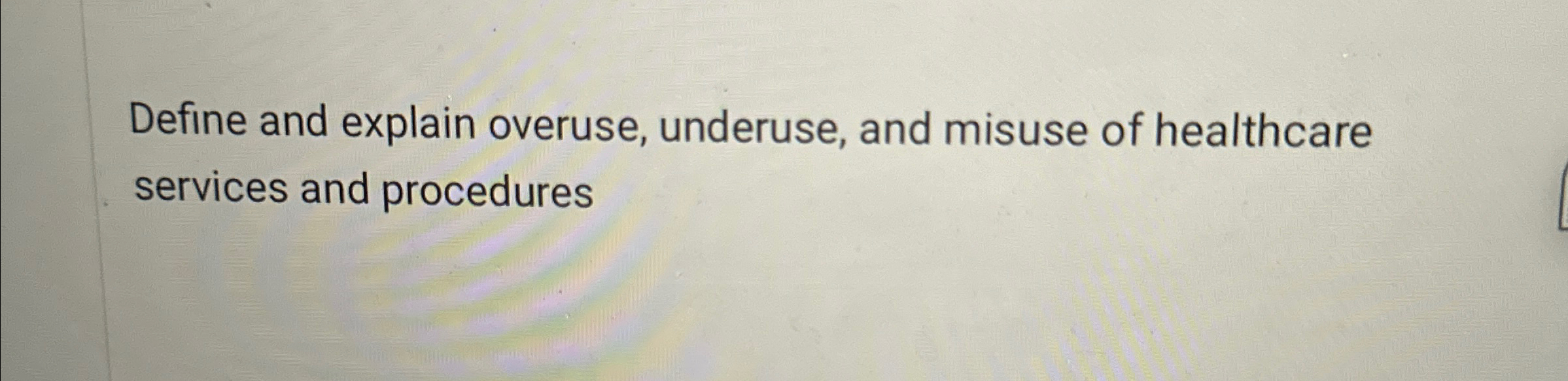 Solved Define and explain overuse, underuse, and misuse of | Chegg.com