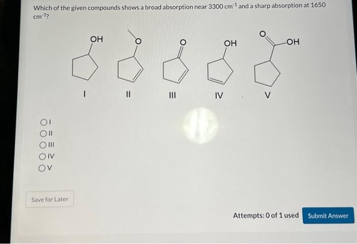 Solved Which of the given compounds shows a broad absorption | Chegg.com Solved Which of the given compounds shows a broad absorption | Chegg.com