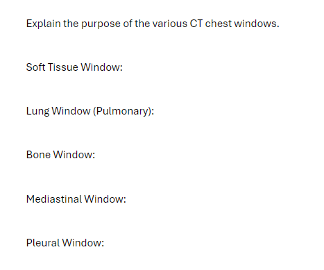 Solved Explain the purpose of the various CT chest | Chegg.com