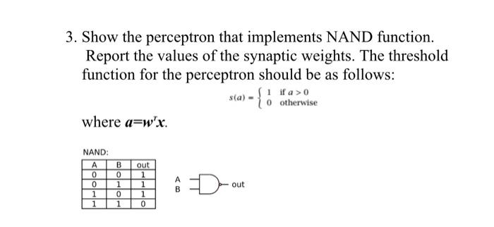 Solved Show the perceptron that implements NAND function. | Chegg.com
