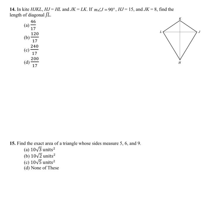Solved 14. In kite HJKL, HJ = HL and JK = LK. If m2 = 90°, | Chegg.com