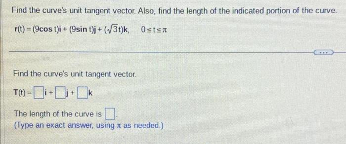 Solved Find the curve's unit tangent vector. Also, find the | Chegg.com