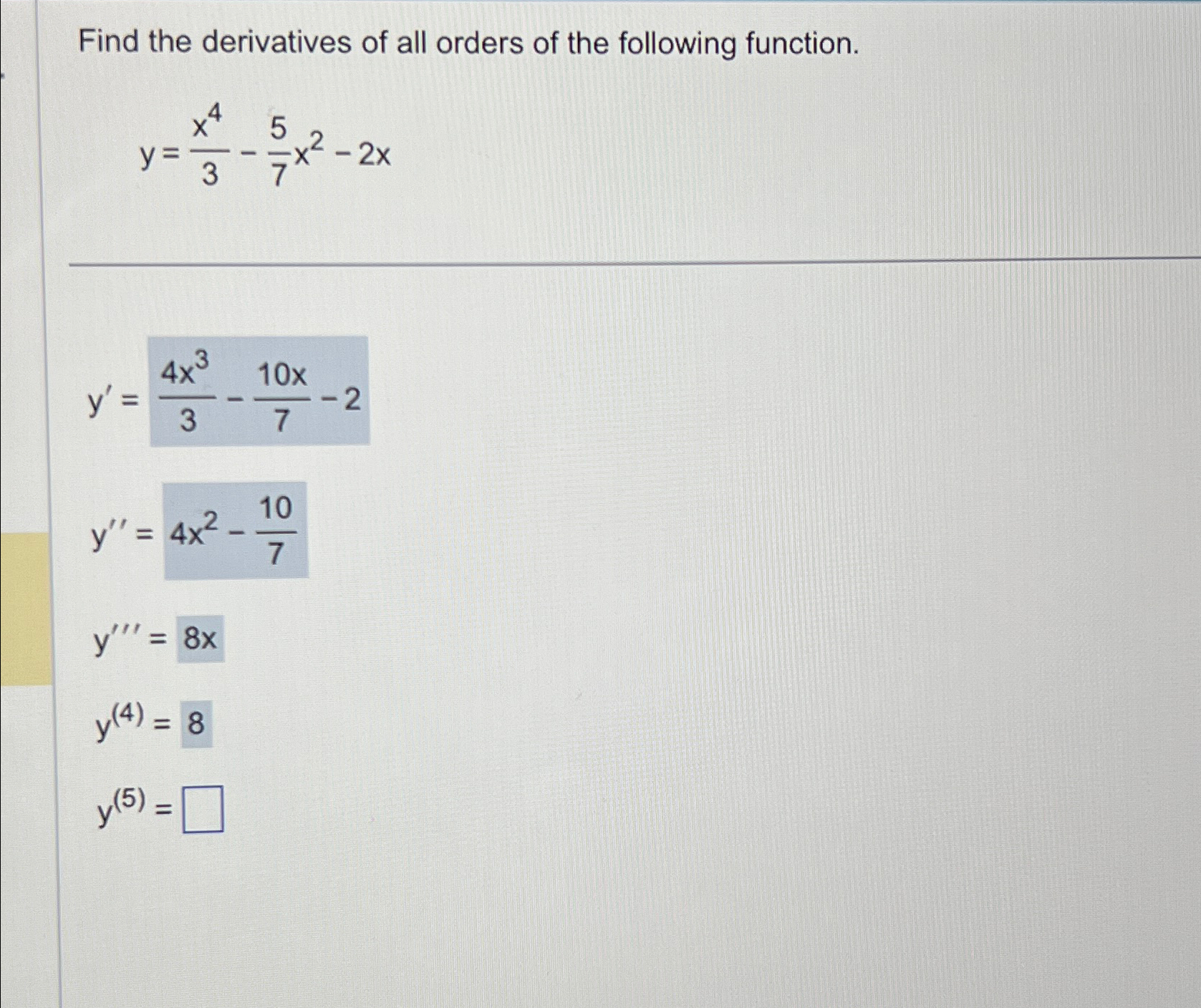 Solved Find the derivatives of all orders of the following | Chegg.com