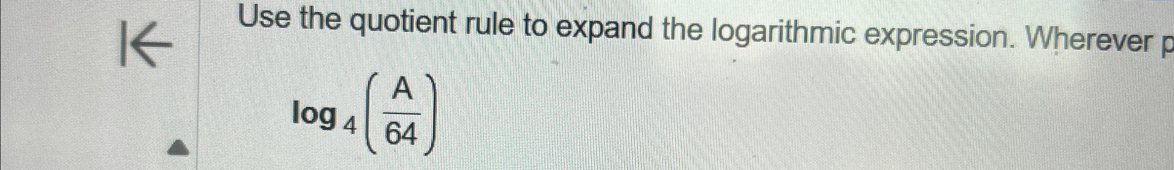 Solved Use the quotient rule to expand the logarithmic | Chegg.com